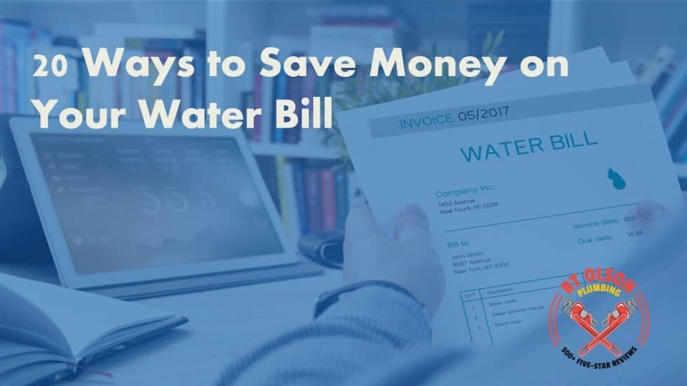 20 Ways to Save Money on Your Water Bill - RT Olson Plumbing